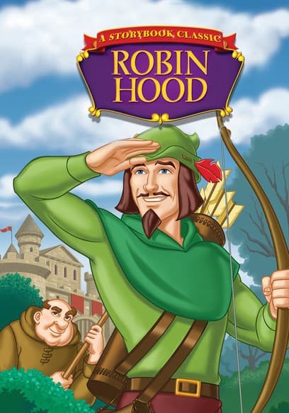 Watch Storybook Classics: Robin Hood (2009) - Free Movies | Tubi
