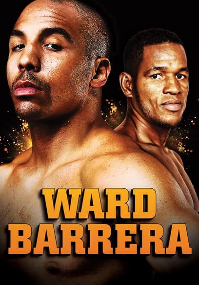 Watch Ward vs. Barrera (2016) - Free Movies | Tubi