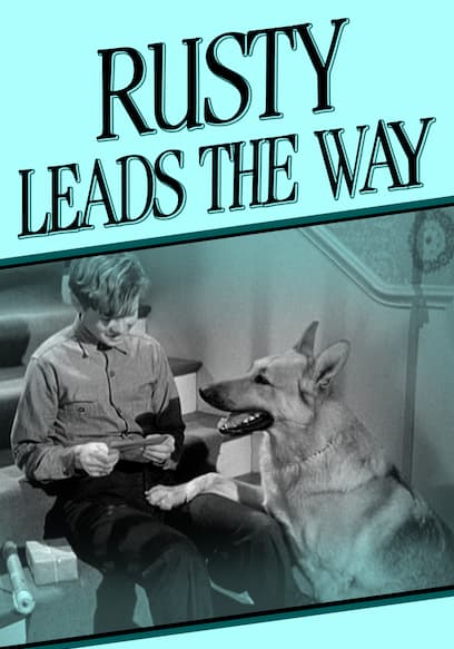 Watch Rusty Leads the Way (1948) - Free Movies | Tubi