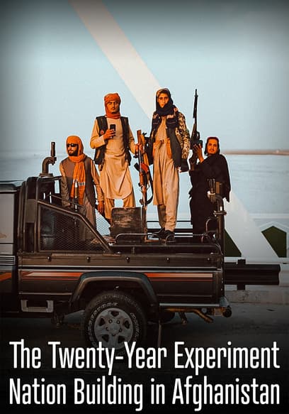 Watch The Twenty-Year Experiment: Nation Building in A - Free Movies | Tubi