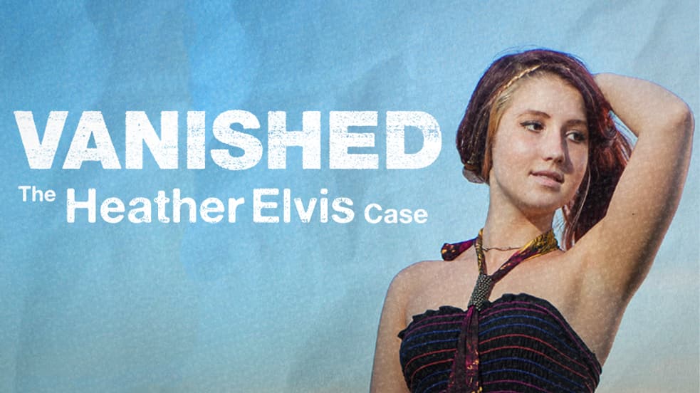 Watch Vanished: The Heather Elvis Case Streaming Online | Tubi Free TV
