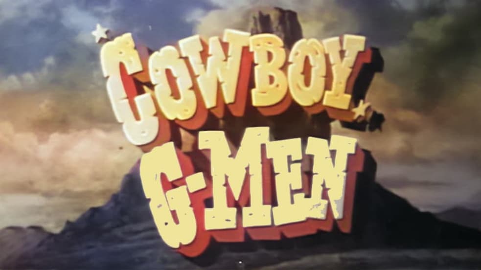 Watch Cowboy G-Men Streaming Online | Tubi Free TV