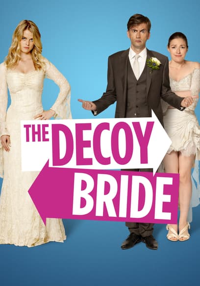 Watch The Decoy Bride (2011) - Free Movies | Tubi