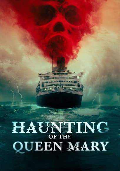 Watch Haunting of the Queen Mary (2023) - Free Movies | Tubi
