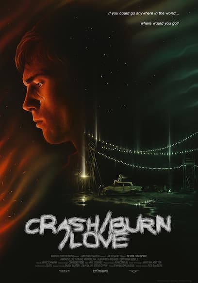 Watch Crash Burn Love (2016) - Free Movies | Tubi