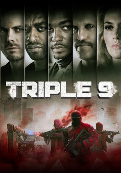 Watch Triple 9 (2016) - Free Movies | Tubi