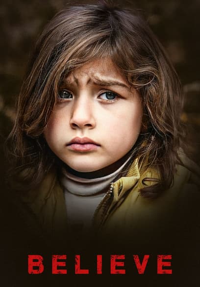 Watch Believe (2019) - Free Movies | Tubi