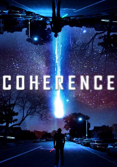 Watch Coherence (2013) - Free Movies | Tubi