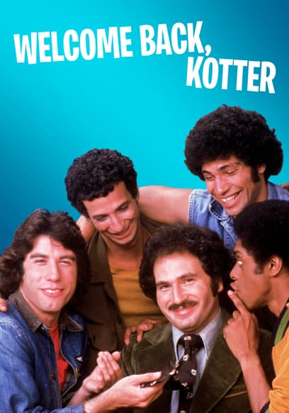 Watch Welcome Back, Kotter - Free TV Shows | Tubi