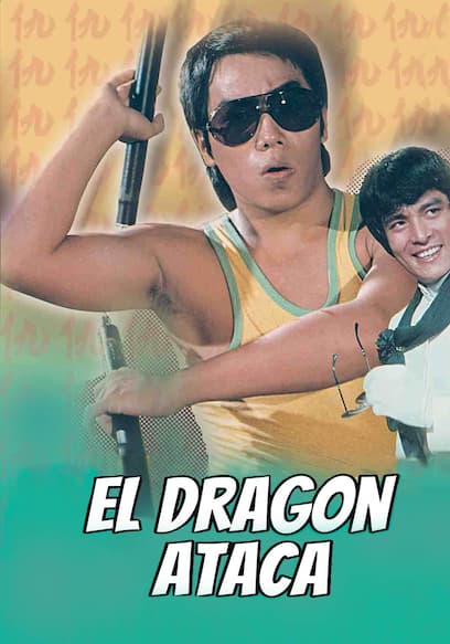 Watch El Dragon Ataca (Doblado) (1977) - Free Movies | Tubi