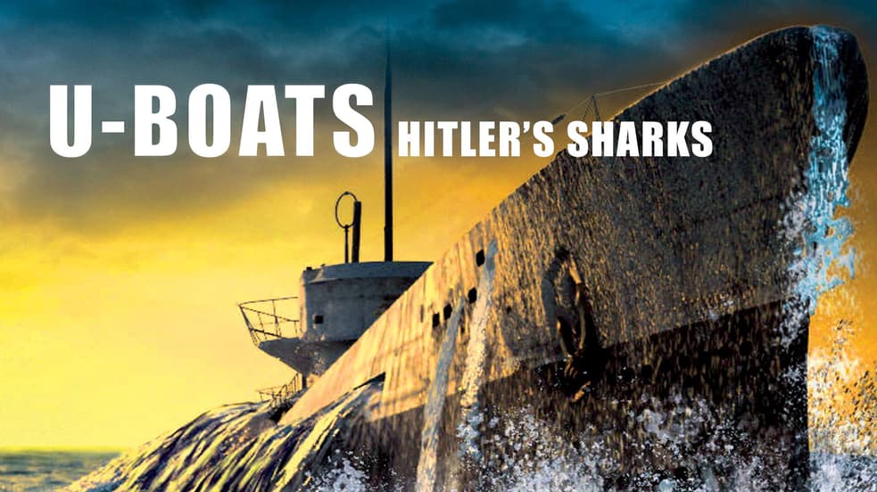Watch U-Boats: Hitler's Sharks Streaming Online | Tubi Free TV