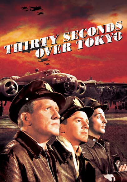 Watch Thirty Seconds Over Tokyo (1944) - Free Movies | Tubi