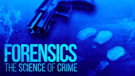 Watch Forensics : The Science of Crime - Free TV Shows | Tubi