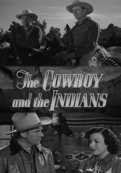 Watch The Cowboy and the Indians (1949) - Free Movies | Tubi