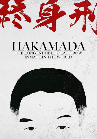 Watch Hakamada: The Longest Held Death Row Inmate in t - Free Movies | Tubi
