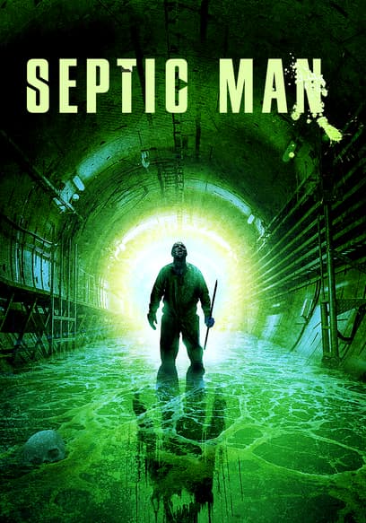 Watch Septic Man (2014) - Free Movies | Tubi