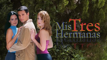 Watch Mis Tres Hermanas - Free TV Shows | Tubi