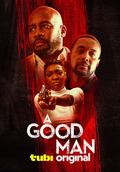 Watch A Good Man (2023) - Free Movies | Tubi