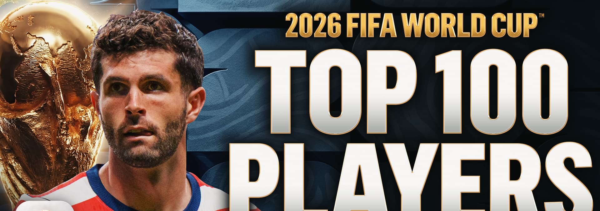 Watch FOX Sports FIFA World Cup Rank S2026:E01 - Top 100 Players (100 ...