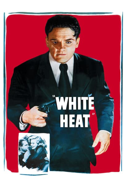 Watch White Heat (1949) - Free Movies | Tubi