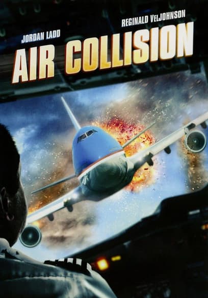 Watch Air Collision (2012) - Free Movies | Tubi