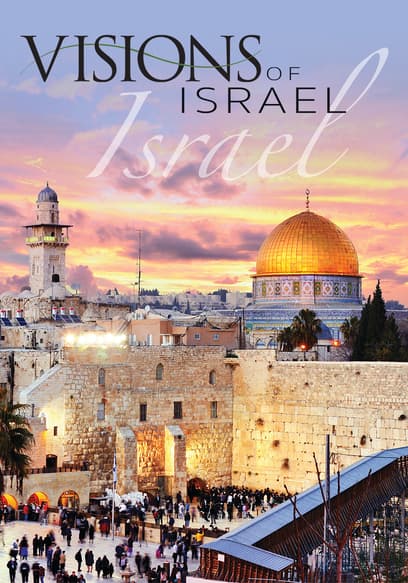 Watch Visions of Israel S01:E01 - Visions of Israel - Free TV Shows | Tubi