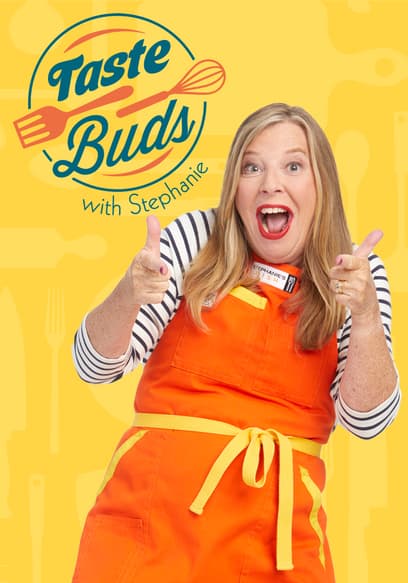 Watch Taste Buds With Stephanie Season 2 - Free TV Shows | Tubi