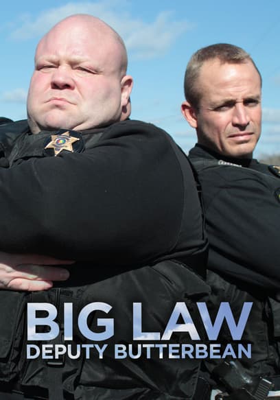 Watch Big Law: Deputy Butterbean Streaming Online | Tubi Free TV