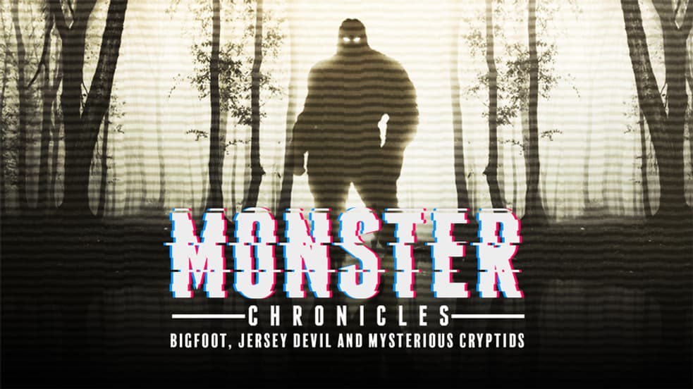 Watch Monster Chronicles: Bigfoot, Jersey Devil and Mysterious Cryptids ...