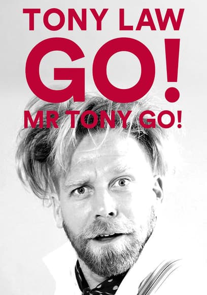 Watch Tony Law: Go! Mr. Tony Go! (2018) - Free Movies | Tubi
