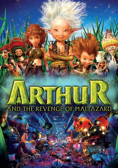 Watch Arthur and the Revenge of Maltazard (2009) - Free Movies | Tubi