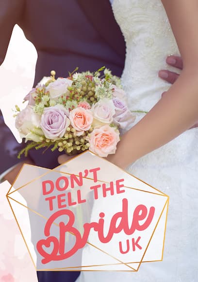 Watch Don't Tell the Bride UK - Free TV Shows | Tubi