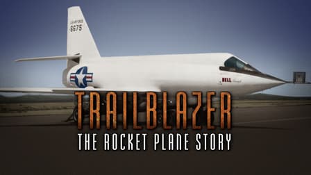 Watch Trailblazer: The Rocket Plane Story - Free TV Shows | Tubi