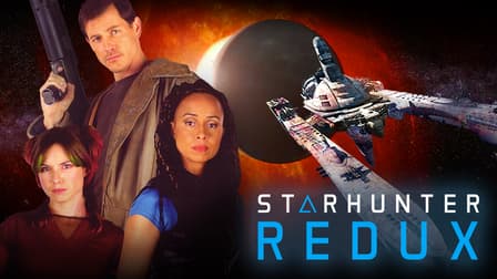 Watch Starhunter Redux - Free TV Shows | Tubi