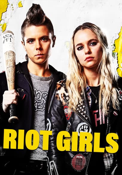 Watch Riot Girls (2019) - Free Movies | Tubi