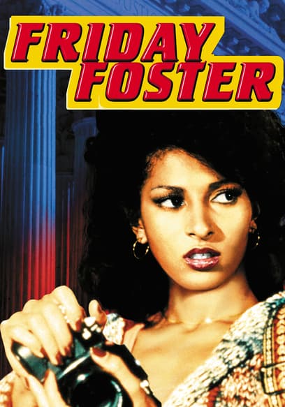 Watch Friday Foster (1975) - Free Movies | Tubi