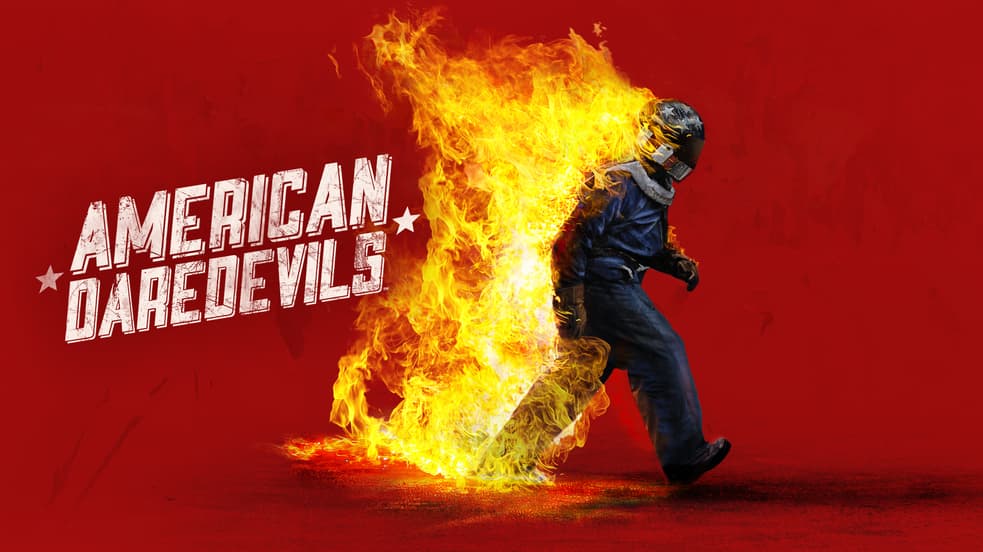 Watch American Daredevils Streaming Online | Tubi Free TV