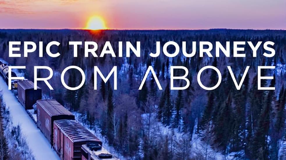 Watch Epic Train Journeys From Above Streaming Online | Tubi Free TV