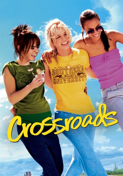 Watch Crossroads (2002) - Free Movies | Tubi