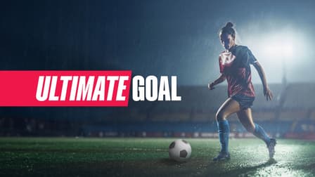 Watch Ultimate Goal Season 2 - Free TV Shows | Tubi