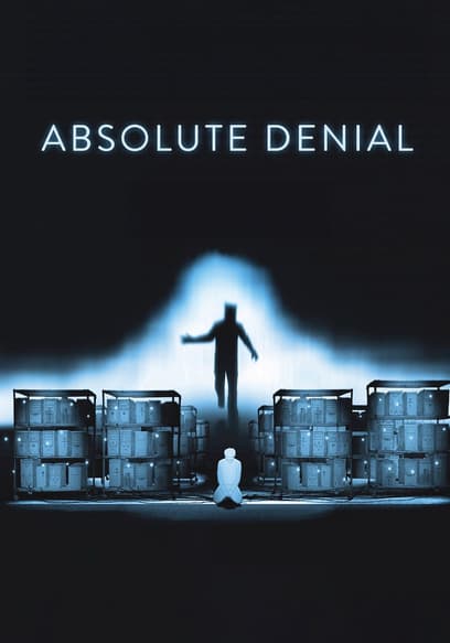 Watch Absolute Denial (2021) - Free Movies | Tubi