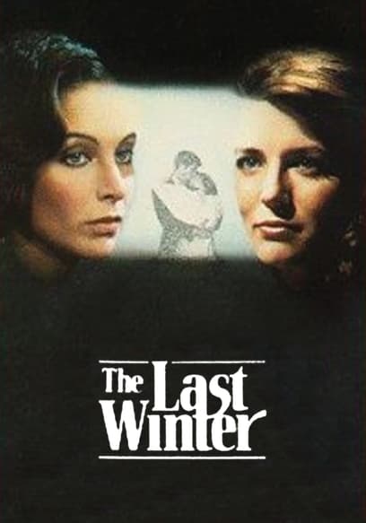 Watch The Last Winter (1984) - Free Movies | Tubi
