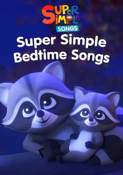Watch Super Simple Bedtime Songs (2024) - Free Movies | Tubi