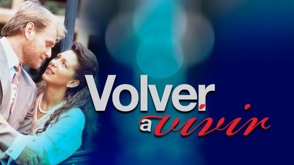 Watch Volver a Vivir Streaming Online | Tubi Free TV