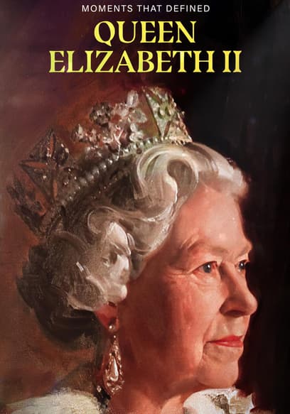 Watch Moments That Defined Queen Elizabeth II (2022) - Free Movies | Tubi