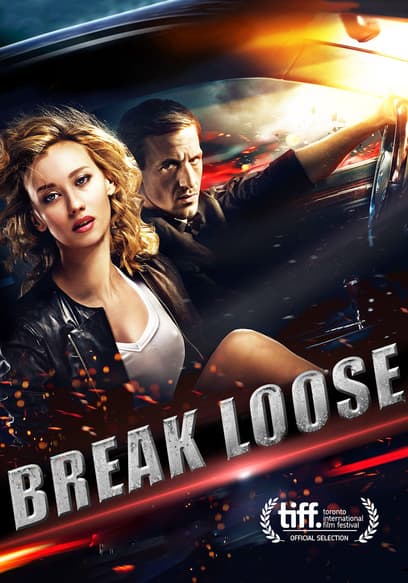 Watch Break Loose (2014) - Free Movies | Tubi