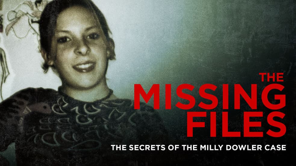 Watch The Missing Files: The Secrets of the Milly Dowler Case Streaming ...