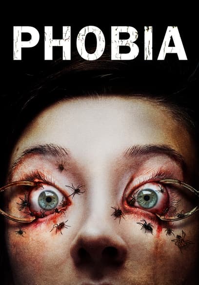 Watch Phobia (2013) - Free Movies | Tubi