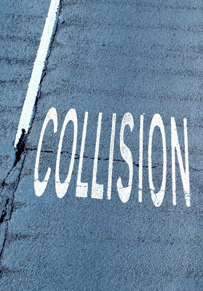 Watch Collision S01:E01 - Episode 1 - Free TV Shows | Tubi