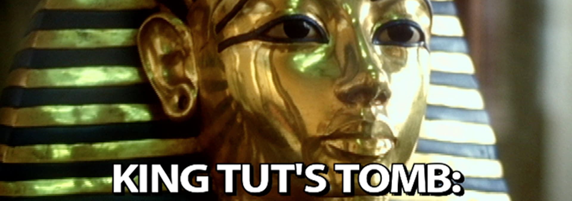 Watch World's Greatest Mysteries S03:E02 - King Tut's Tomb: Coincidence ...